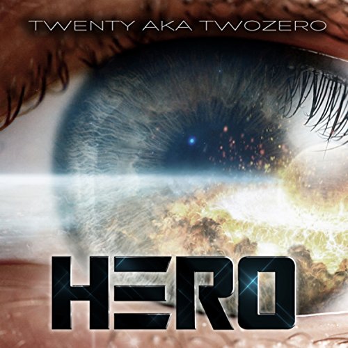 Amazon.com: Hero : Twenty aka TwoZero: Digital Music