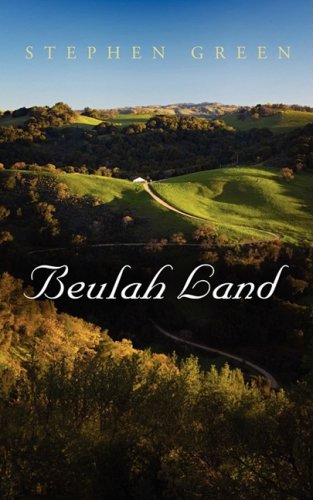 Beulah Land: Green, Stephen: 9781414112404: Amazon.com: Books
