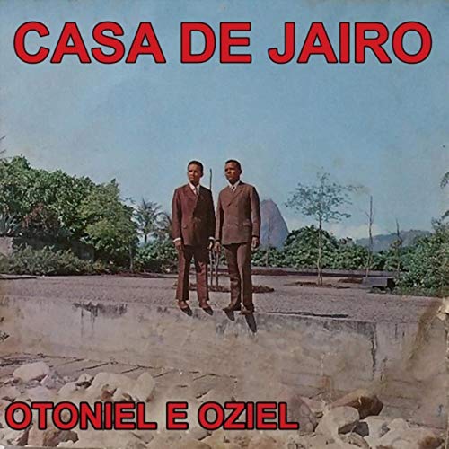 Amazon Music - Otoniel e OzielのCasa de Jairo - Amazon.co.jp