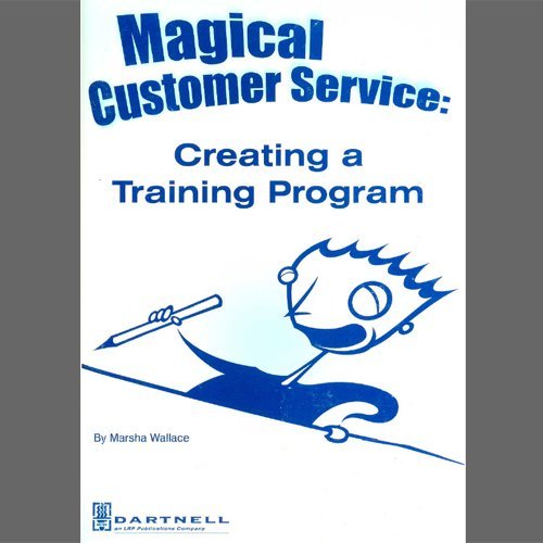 Buy Magical Customer Service: Creating a Training Program Book Online ...