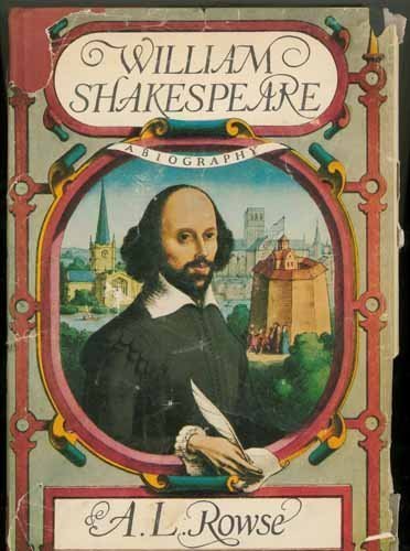 William Shakespeare a Biography: Amazon.co.uk: Rowse, A. L ...