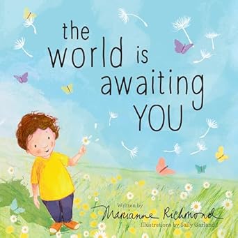 The World Is Awaiting You: Richmond, Marianne, Garland, Sally Anne ...
