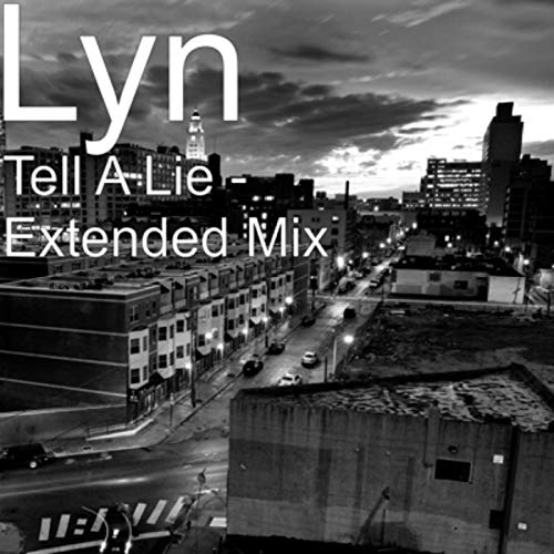 Play Tell a Lie by Lyn feat. Lyn (The Diva Lyn) on Amazon Music
