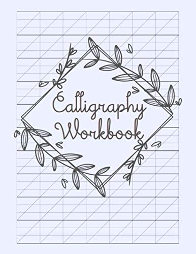 Calligraphy Workbook: Slanted Grid Paper for Calligraphic Writing to ...