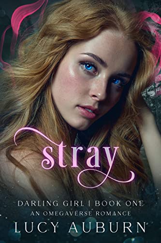 Amazon.com: Stray: An Omegaverse Romance (Darling Girl Book 1) eBook ...
