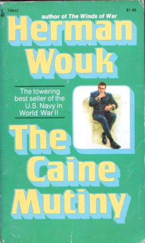 The Caine mutiny: A novel of World War II: Wouk Herman: Amazon.com: Books