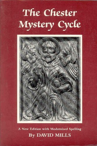 The Chester Mystery Cycle: A New Edition With Modernised Spelling ...