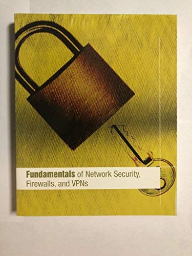 Fundamentals of Network Security, Firewalls, and VPNs: unknown author ...