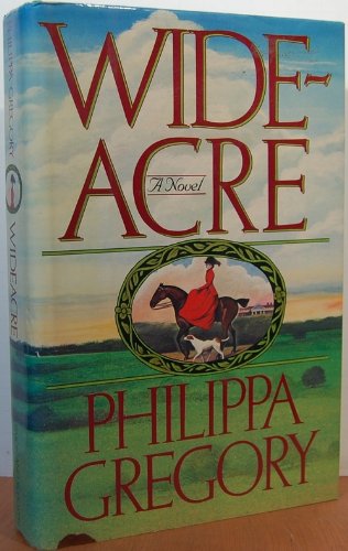 Wideacre (Wildacre Trilogy): Amazon.co.uk: Gregory, Philippa ...