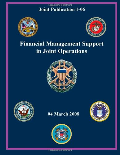 Financial Management Support in Joint Operations: Joint Publication 1 ...