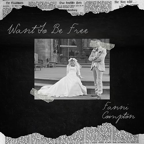 Écouter Want To Be Free par Fanni Compton sur Amazon Music Unlimited ...