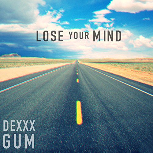 Lose Your Mind de Dexxx Gum en Amazon Music - Amazon.es