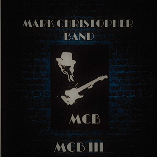 Amazon MusicでThe Mark Christopher BandのMCB IIIを再生する