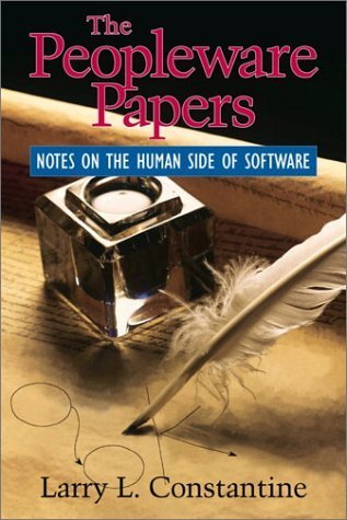 The Peopleware Papers: Notes on the Human Side of Software: Constantine ...