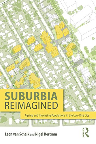 Suburbia Reimagined: Ageing and Increasing Populations in the Low-Rise ...