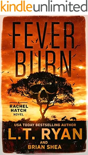 Amazon.com: Fever Burn (Rachel Hatch Book 3) eBook : Ryan, L.T., Shea, Brian: Kindle Store