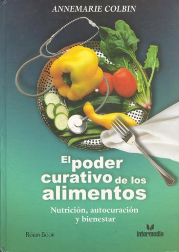 El Poder Curativo de los Alimentos/ The Healing Power of Foods (Spanish ...