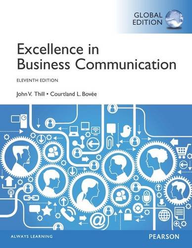 Excellence in Business Communication, Global Edition: Thill, John V ...