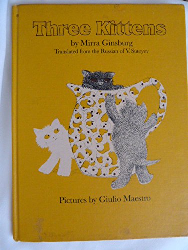 Three Kittens: Mirra Ginsburg, Giulio Maestro, V. Suteyev: Amazon.com ...