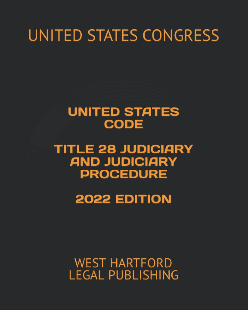 UNITED STATES CODE TITLE 28 JUDICIARY AND JUDICIARY PROCEDURE 2022 ...