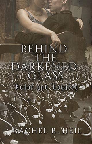 Behind the Darkened Glass: Honor and Loyalty - Kindle edition by Heil ...