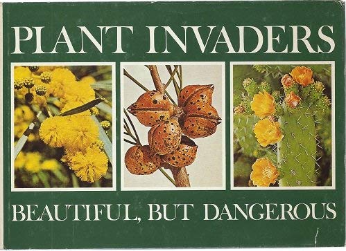 Plant invaders: Beautiful, but dangerous: a guide to the identification and control of twenty ...