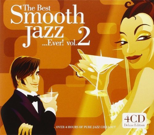 Best Smooth Jazz Ever 2 / Various: BEST SMOOTH JAZZ EVER 2 / VARIOUS ...