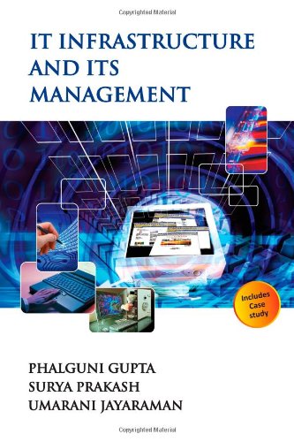 IT Infrastructure and its Management: Gupta, Prof Phalguni, Prakash, Mr ...