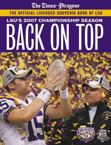 Back on Top: Lsu's 2007 Championship Season: Sports Publishing Inc ...