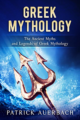 Buy Greek Mythology: The Ancient Myths and Legends of Greek Mythology ...
