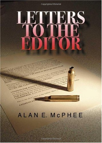 Letters to the Editor: McPhee, Alan E.: 9781412050920: Amazon.com: Books