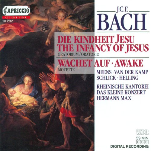 Bach, J.C.F.: Die Kindheit Jesu (The Infancy of Jesus) / Wachet auf ...