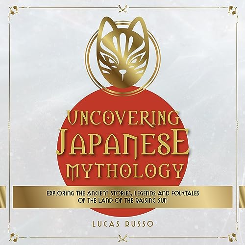 Amazon.com: Uncovering Japanese Mythology: Exploring the Ancient ...