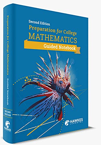 Preparation for College Mathematics Guided Notebook: D. Franklin Wright ...