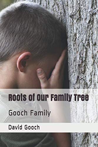 Roots of Our Family Tree: Gooch Family: Gooch, David, Gooch, David ...