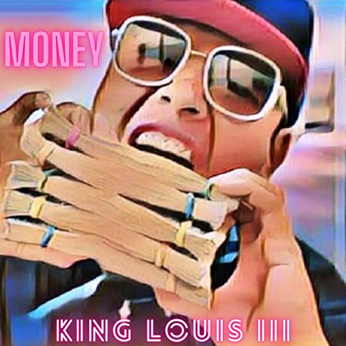 Money by King Louis III on Amazon Music - Amazon.com