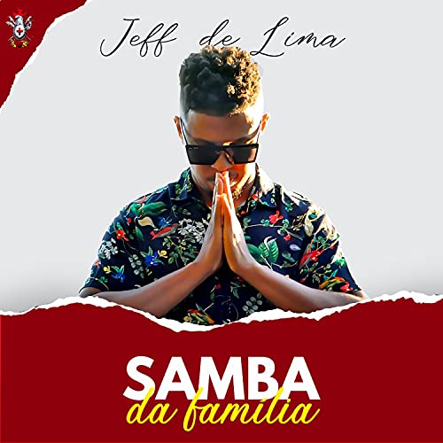 Samba da Família de Jeff de Lima feat. Márcio Alexandre, Fábio Bêça ...
