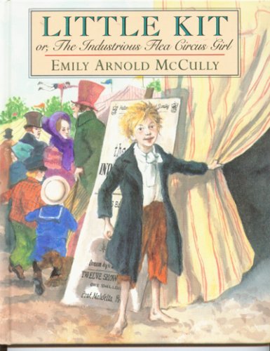 Little Kit: Or, The Industrious Flea Circus Girl: McCully, Emily Arnold ...