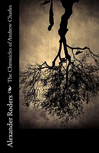 The Chronicles of Andrew Charles (Andrew Charles Series Book 1) eBook ...