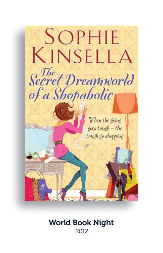 The Secret Dreamworld Of A Shopaholic: (Shopaholic Book 1) : Kinsella ...