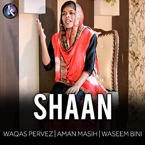 Play Shaan by Waqas Pervez, Aman Masih & Waseem Bini on Amazon Music
