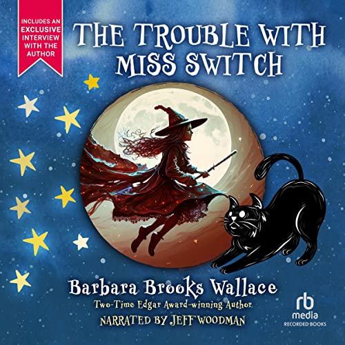 The Trouble with Miss Switch : Barbara Brooks Wallace, Jeff Woodman ...