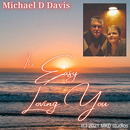 It's Easy Loving You de Michael D Davis en Amazon Music Unlimited