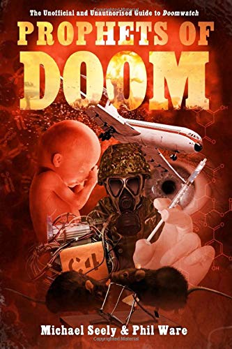 Prophets of Doom: The Unofficial and Unauthorised Guide to Doomwatch ...