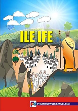 Amazon.com: Ile Ife eBook : Oduwole, Femi: Books