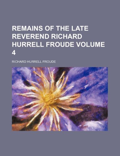 『Remains of the Late Reverend Richard Hurrell Froude Volume - 読書メーター