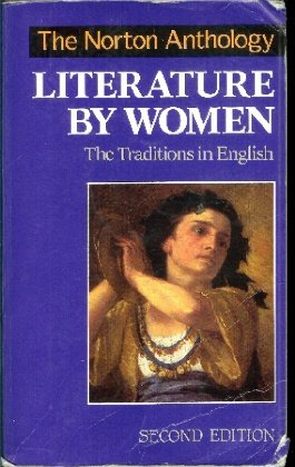 The Norton Anthology of Literature By Woman: The Traditions in English ...