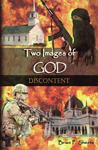 Two Images of God: Discontent: Sheets, Brian P: 9780997110845: Amazon ...