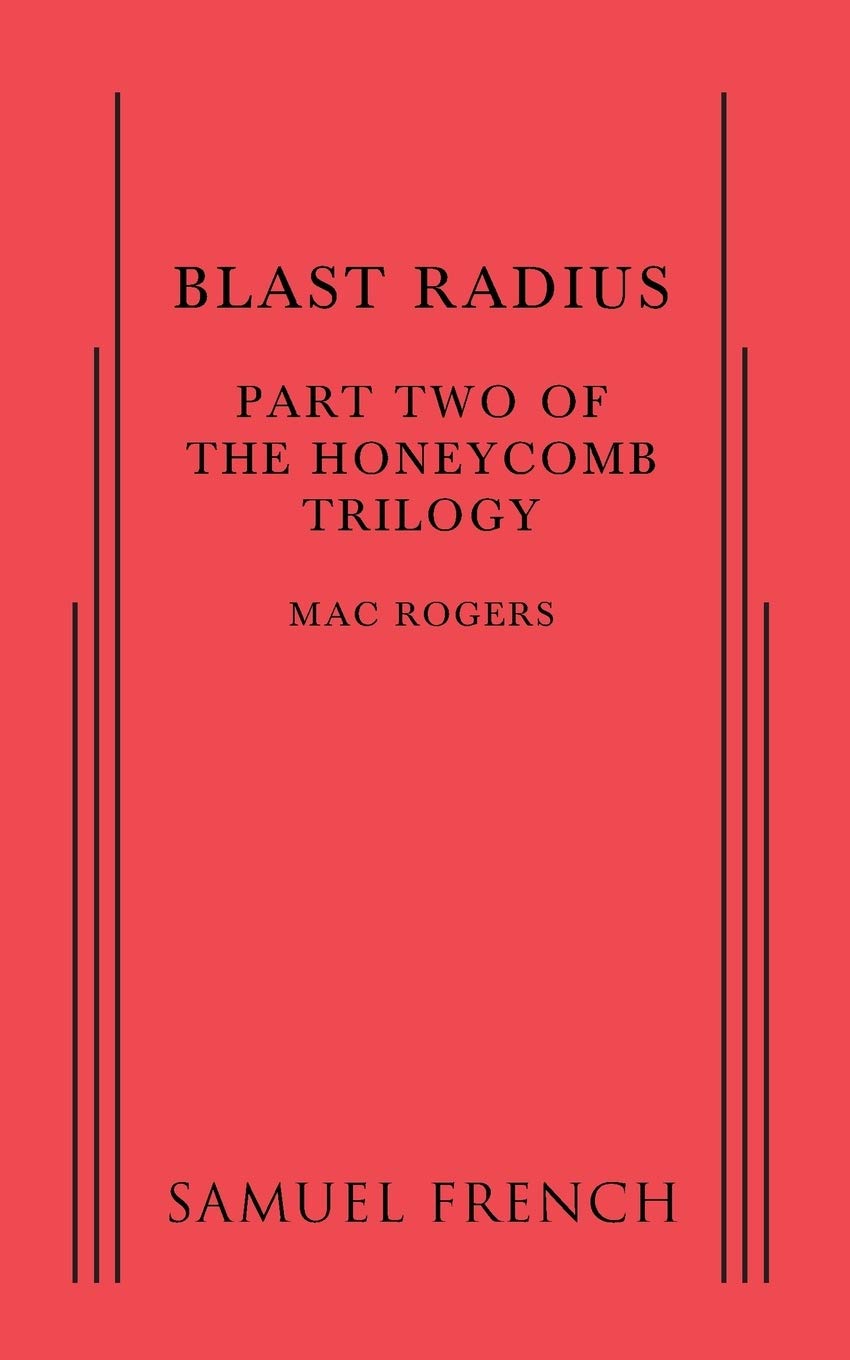 Blast Radius: Part Two of the Honeycomb Trilogy: Rogers, Mac ...