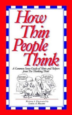 How Thin People Think: A Common Sense Guide of Hints and Helpers from ...